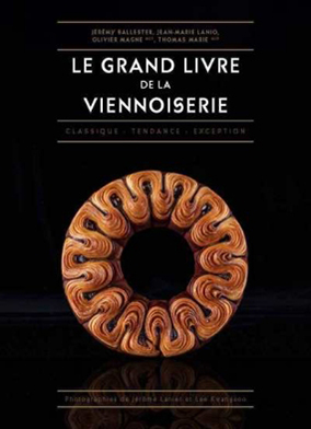 Le Grand Livre de la Viennoiserie | La Boutique des chefs